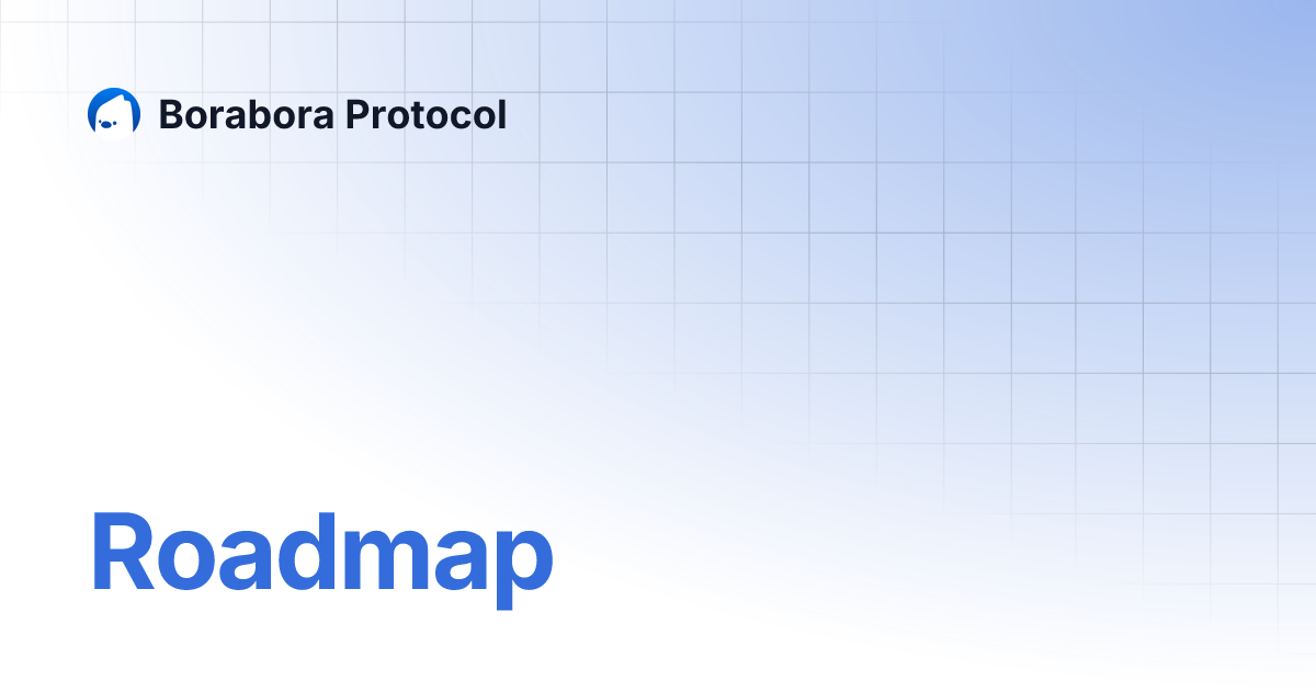 Roadmap | Borabora Protocol